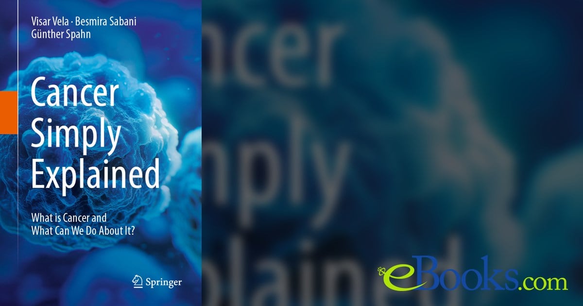Cancer Simply Explained by Visar Vela (ebook)