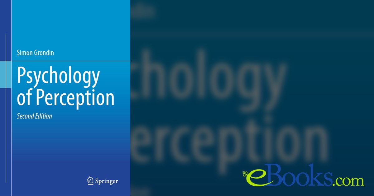 Psychology of Perception (2nd ed.) by Simon Grondin (ebook)