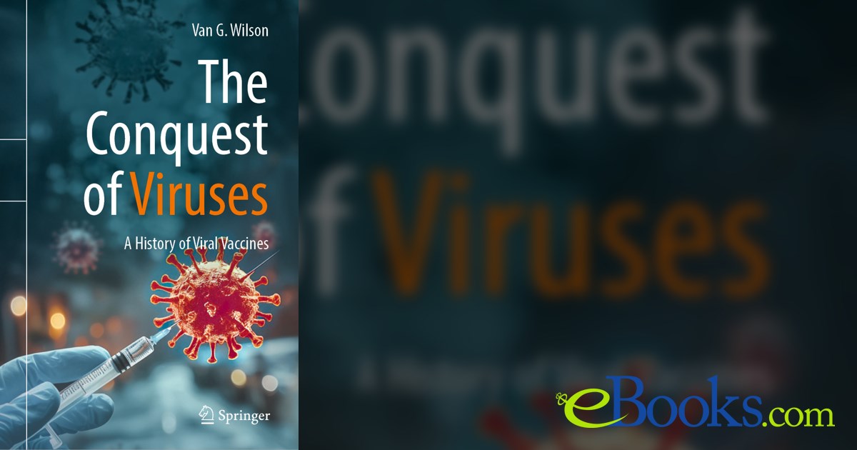 The Conquest of Viruses by Van G. Wilson (ebook)