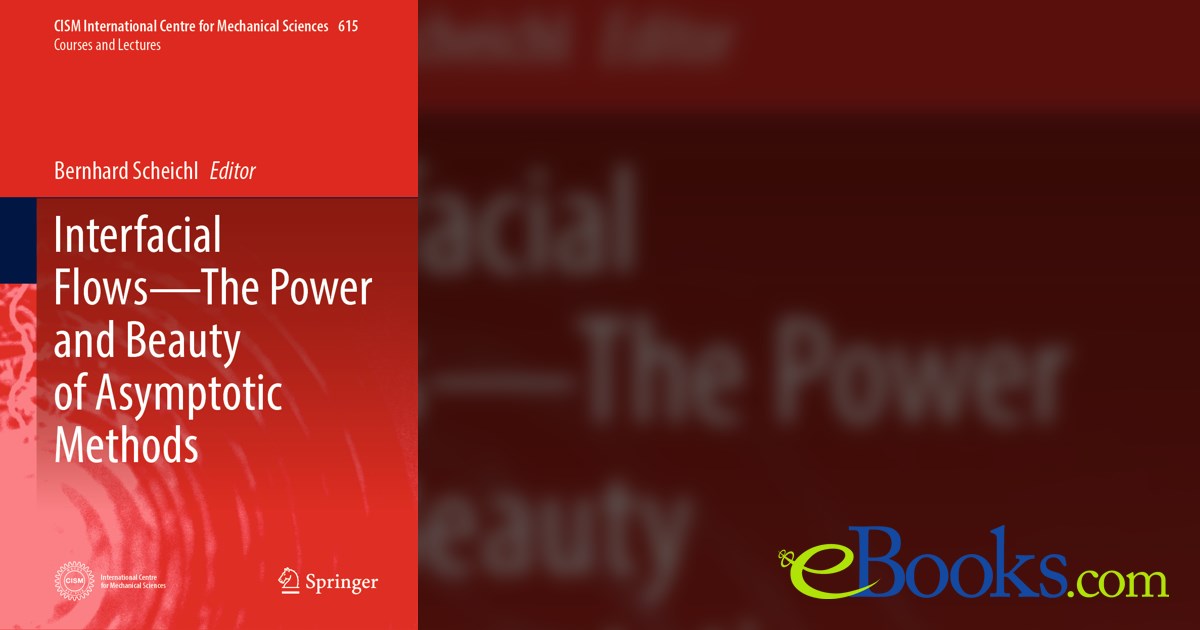 Interfacial Flows—The Power and Beauty of Asymptotic Methods