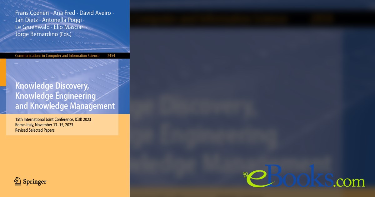 Knowledge Discovery, Knowledge Engineering and Knowledge Management