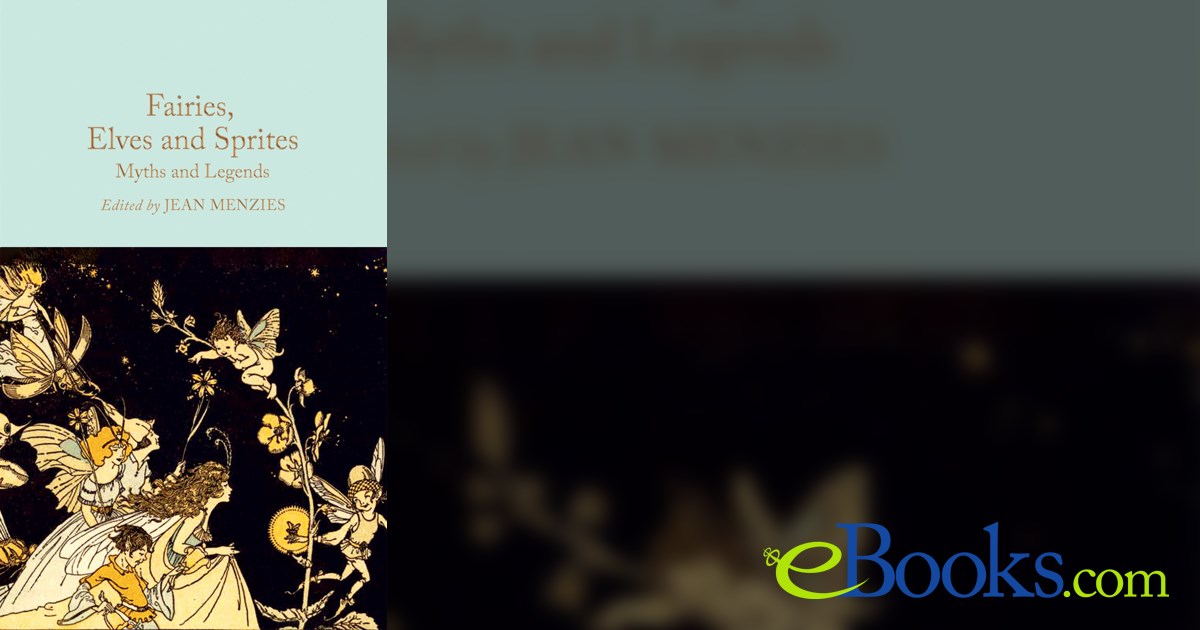 Fairies, Elves and Sprites by Jean Menzies (ebook)