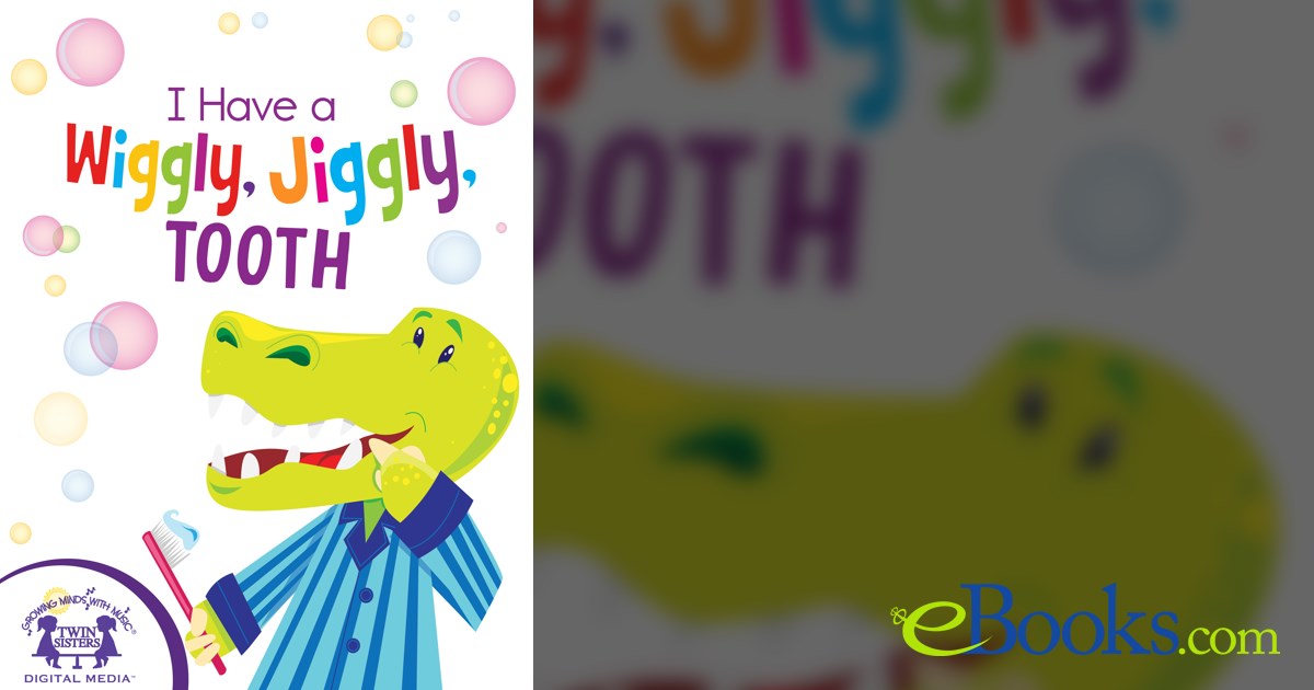 I Have A Wiggly, Jiggly, Tooth by Kim Mitzo Thompson (ebook)