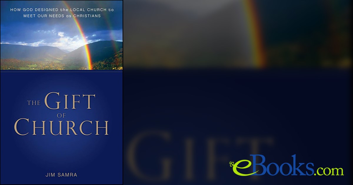 The Gift of Church by Jim Samra (ebook)