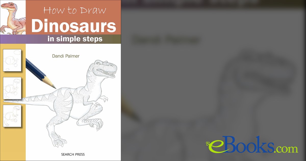 How to Draw: Dinosaurs by Dandi Palmer (ebook)