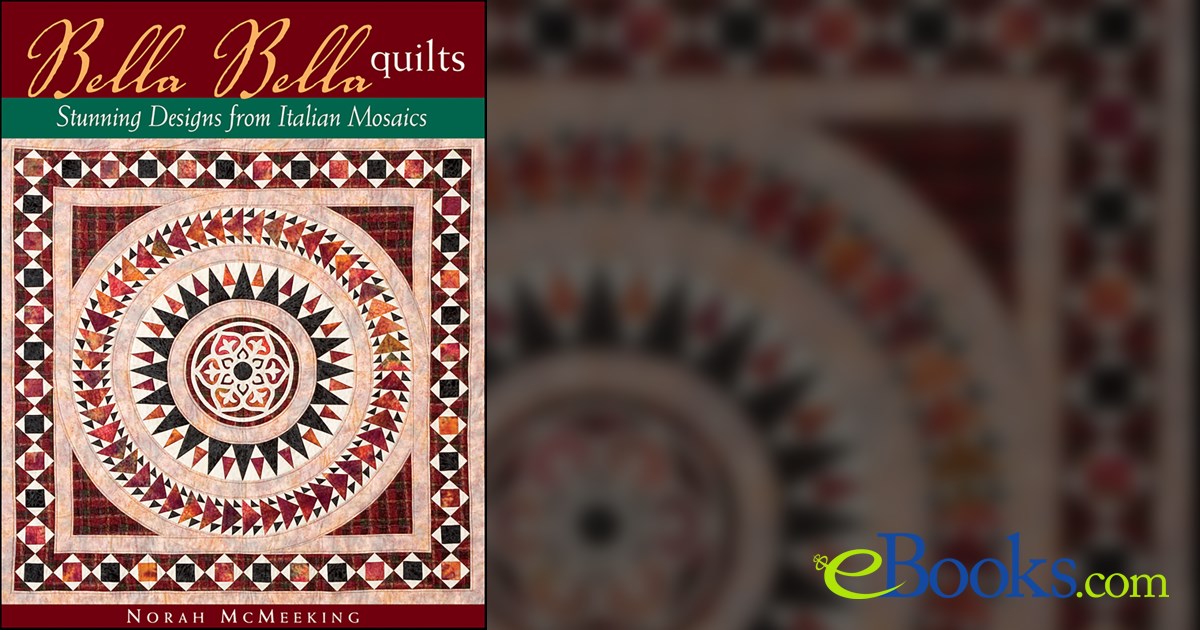 Bella Bella Quilts by Norah McMeeking (ebook)