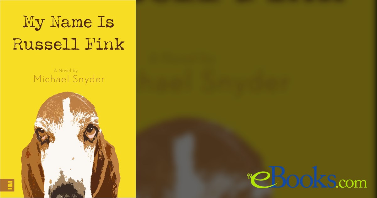 My Name Is Russell Fink by Michael Snyder (ebook)