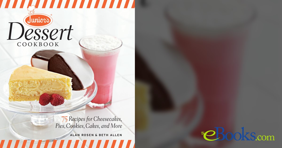 Junior's Dessert Cookbook by Alan Rosen (ebook)