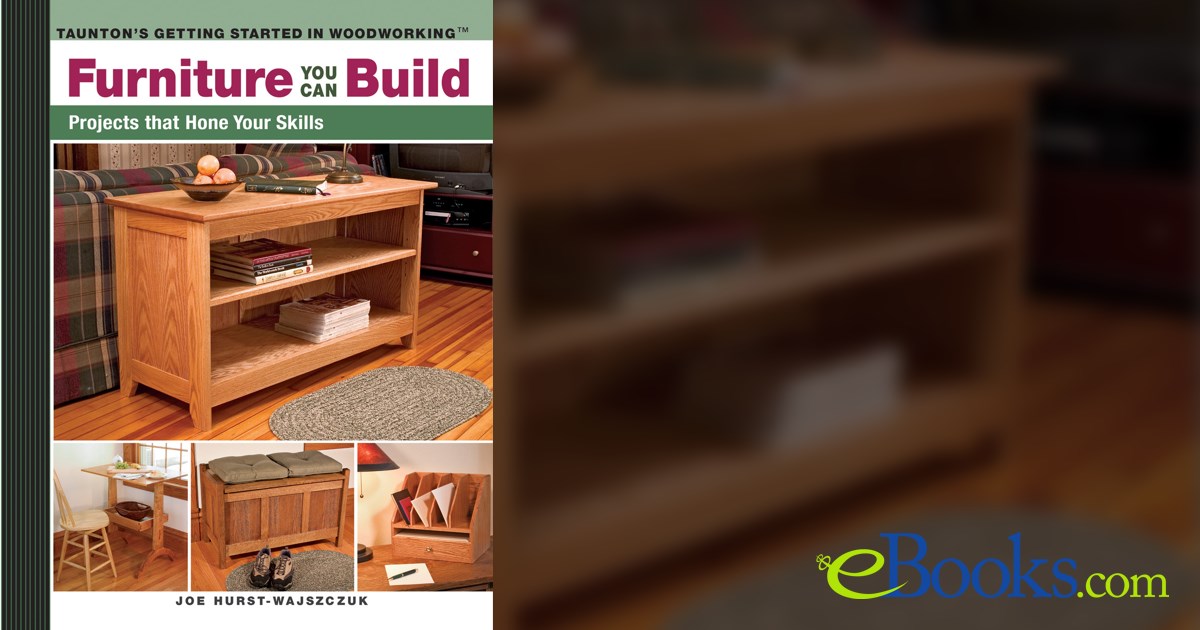 Furniture You Can Build by Joe Hurst-Wajszczuk (ebook)
