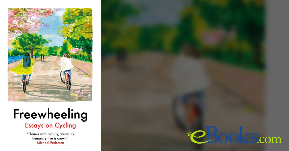 Freewheeling by Various Contributors (ebook)