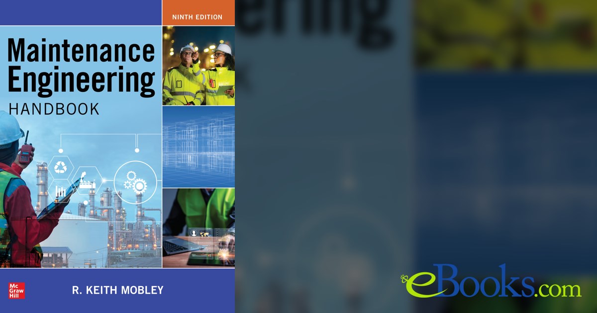 Maintenance Engineering Handbook, Ninth Edition (9th ed.)