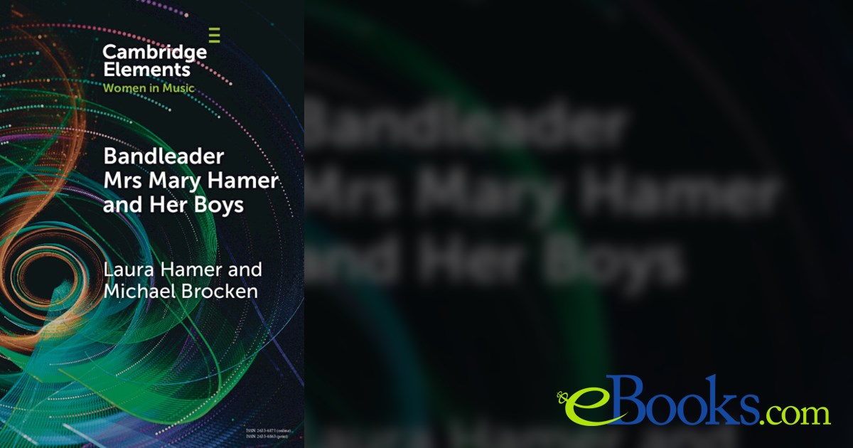 Bandleader Mrs Mary Hamer and Her Boys by Laura Hamer (ebook)