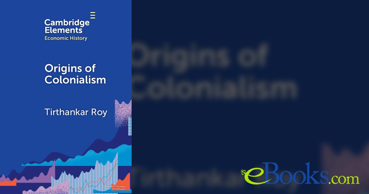 Origins of Colonialism by Tirthankar Roy (ebook)