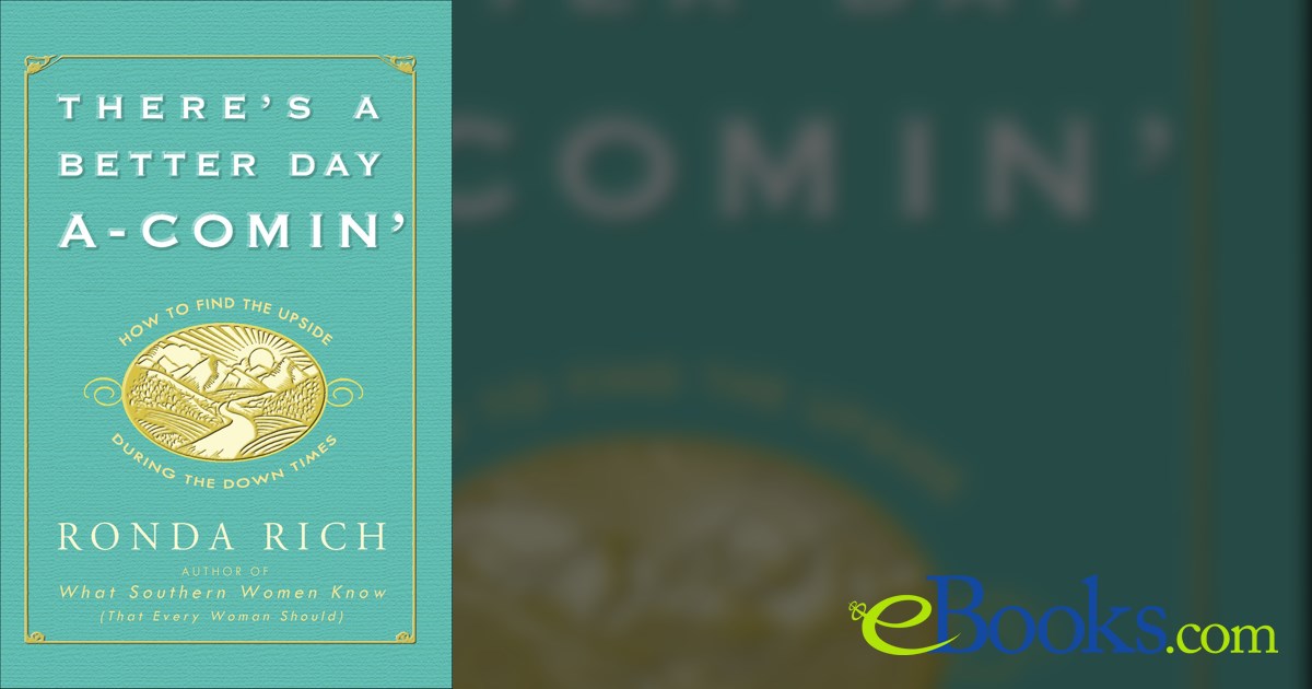 There's a Better Day A-Comin' by Ronda Rich (ebook)