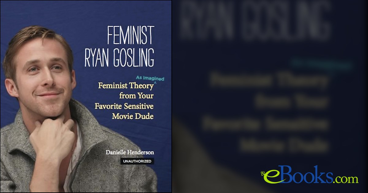 Feminist Ryan Gosling by Danielle Henderson (ebook)