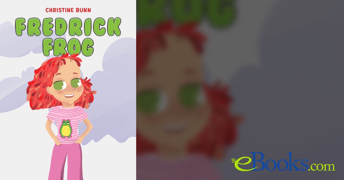 Fredrick Frog by Christine Bunn (ebook)