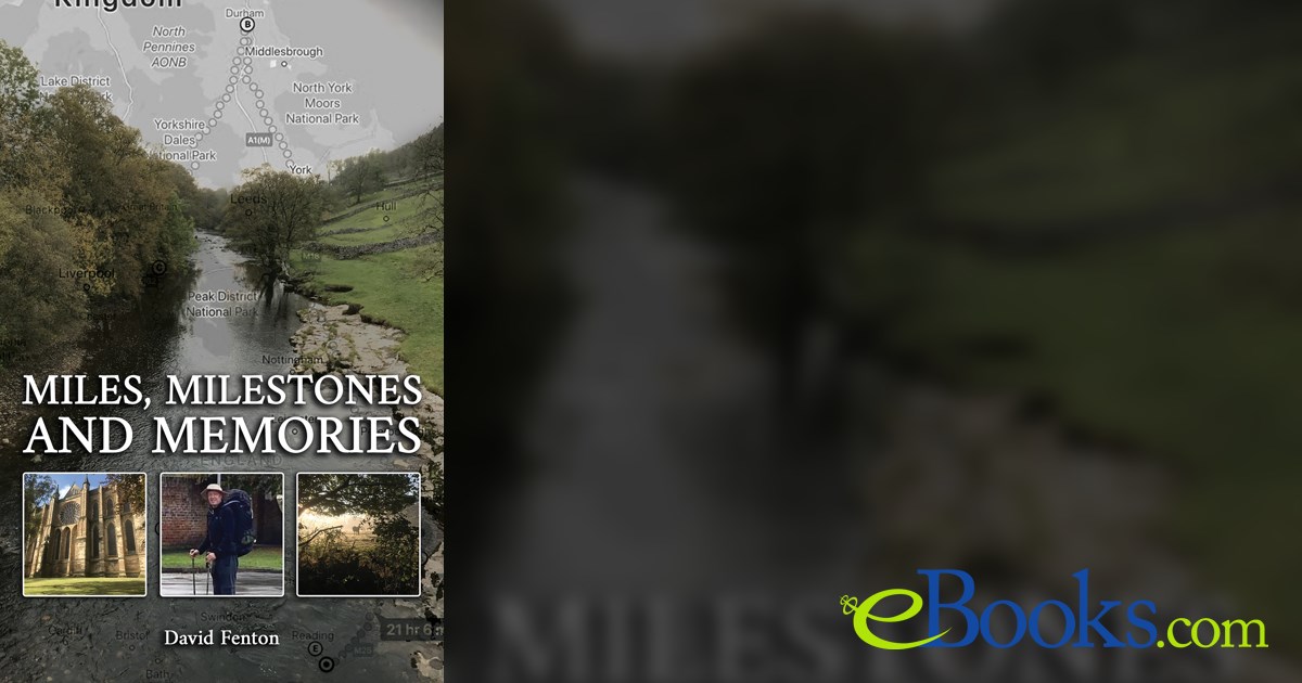 Miles, Milestones and Memories by David Fenton (ebook)