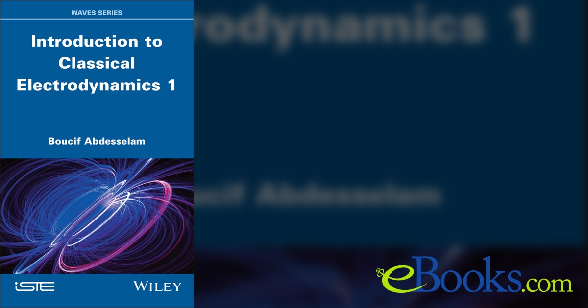Introduction to Classical Electrodynamics, Volume 1