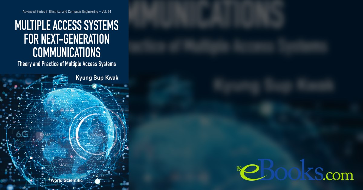 Multiple Access Systems For Next-generation Communications: Theory And ...