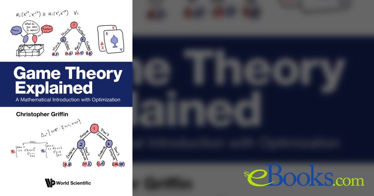 Game Theory Explained: A Mathematical Introduction With Optimization