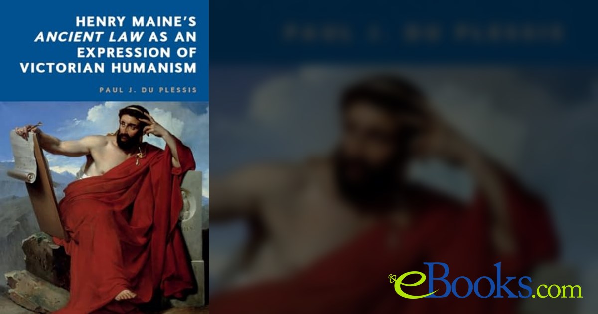 Henry Maine’s Ancient Law as an Expression of Victorian Humanism