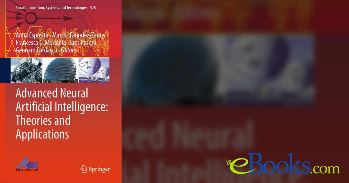 Advanced Neural Artificial Intelligence: Theories and Applications