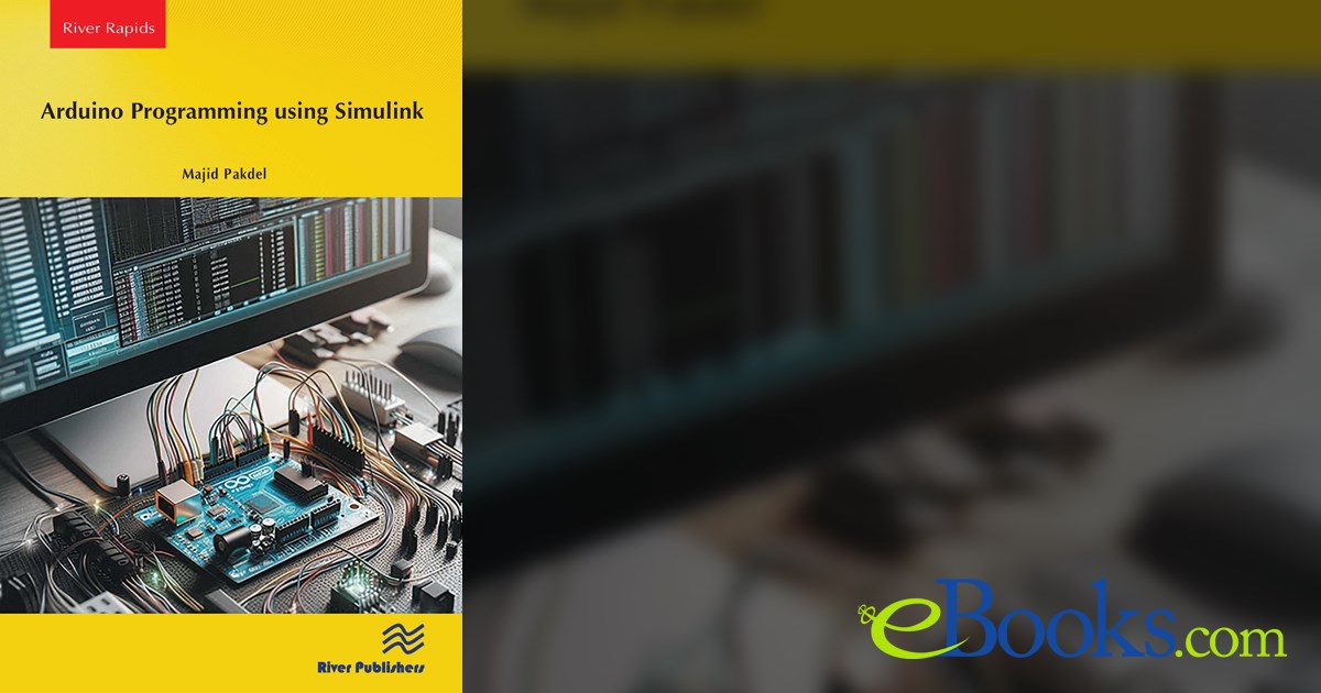 Arduino Programming using Simulink by Majid Pakdel (ebook)