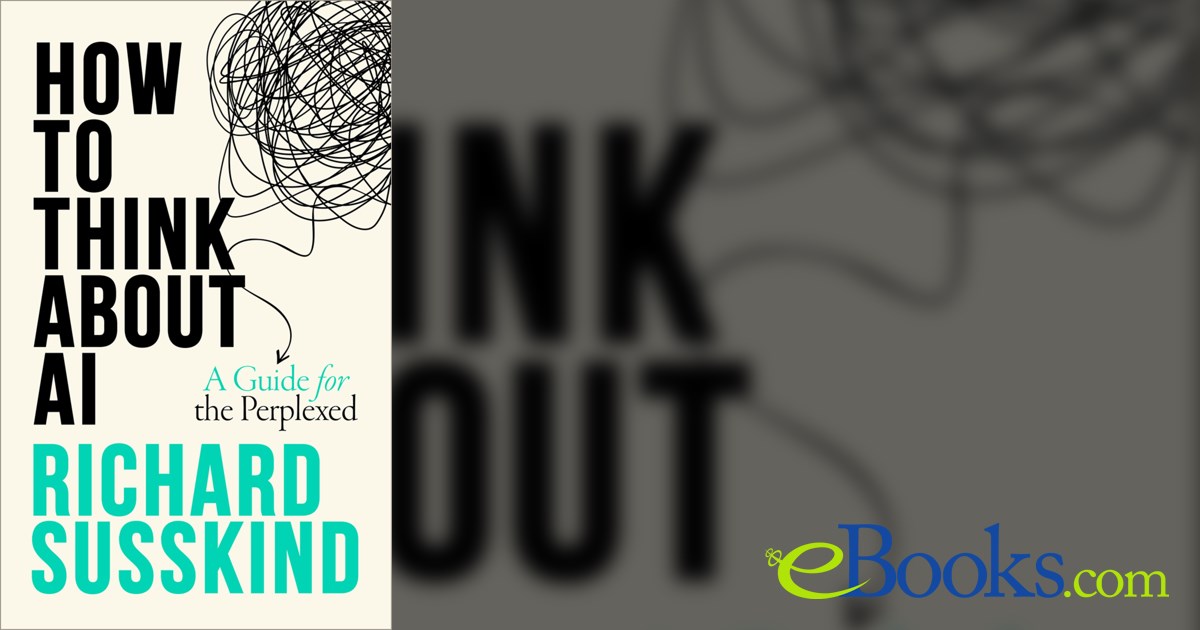 How To Think About AI by Richard Susskind (ebook)