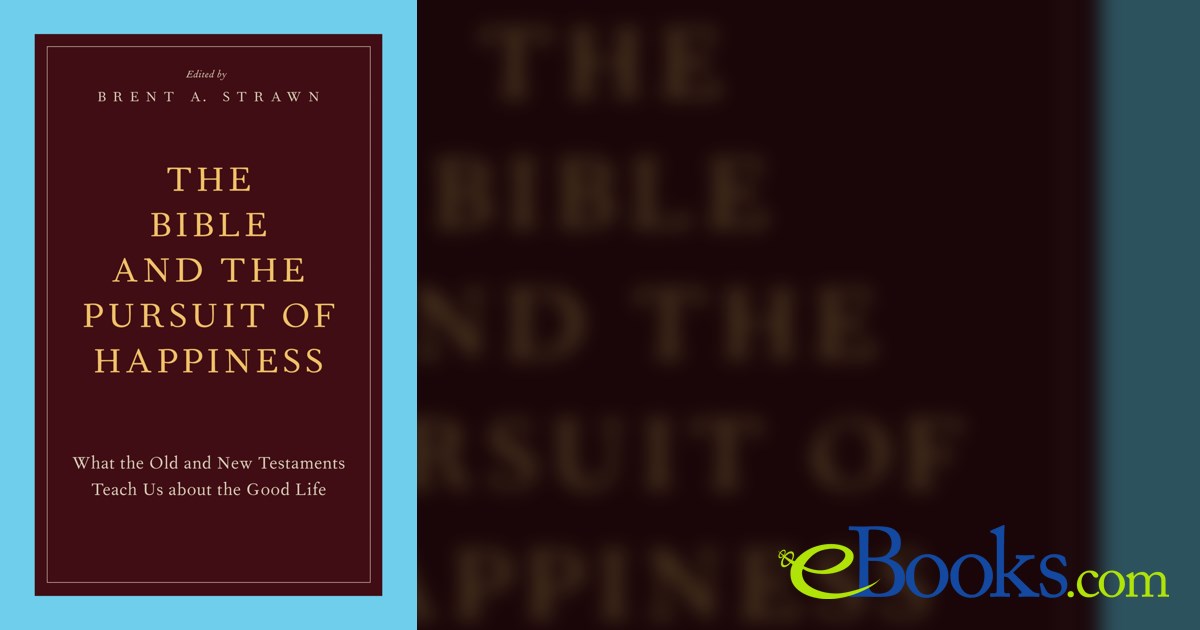 The Bible and the Pursuit of Happiness by Brent A. Strawn (ebook)