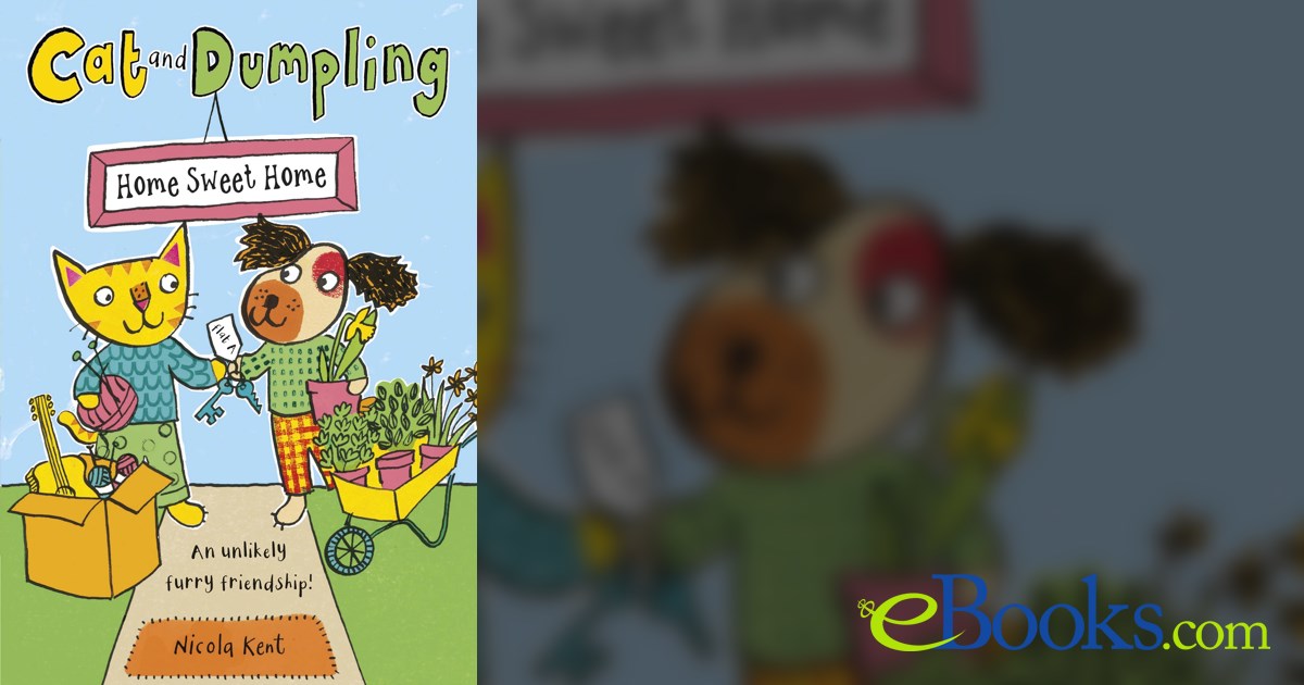 Cat and Dumpling: Home Sweet Home by Nicola Kent (ebook)