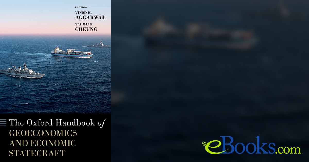 The Oxford Handbook of Geoeconomics and Economic Statecraft