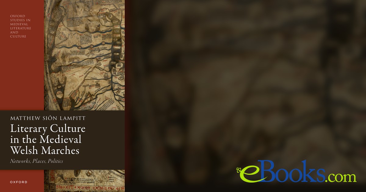 Literary Culture in the Medieval Welsh Marches