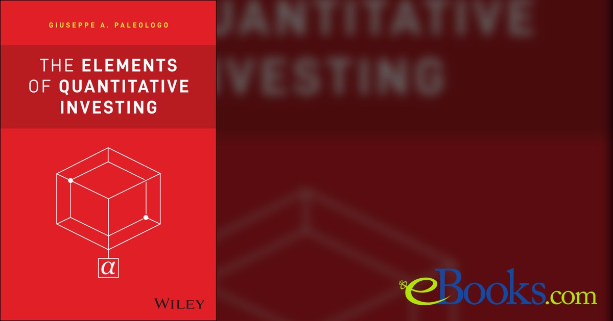 The Elements of Quantitative Investing