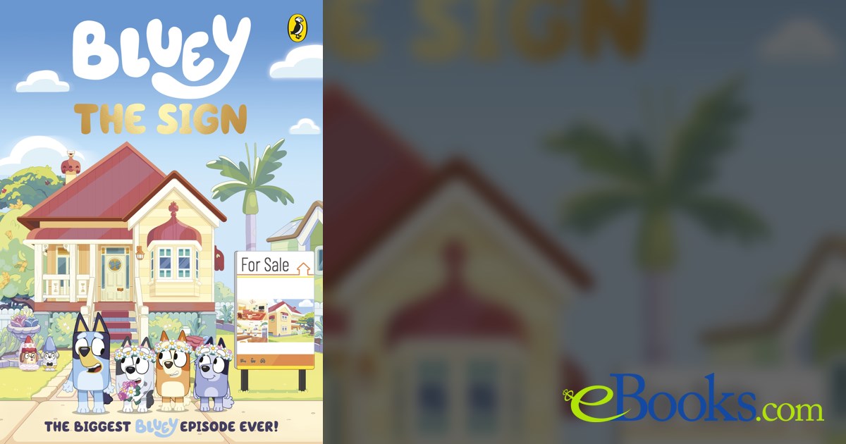 Bluey: The Sign by Bluey (ebook)