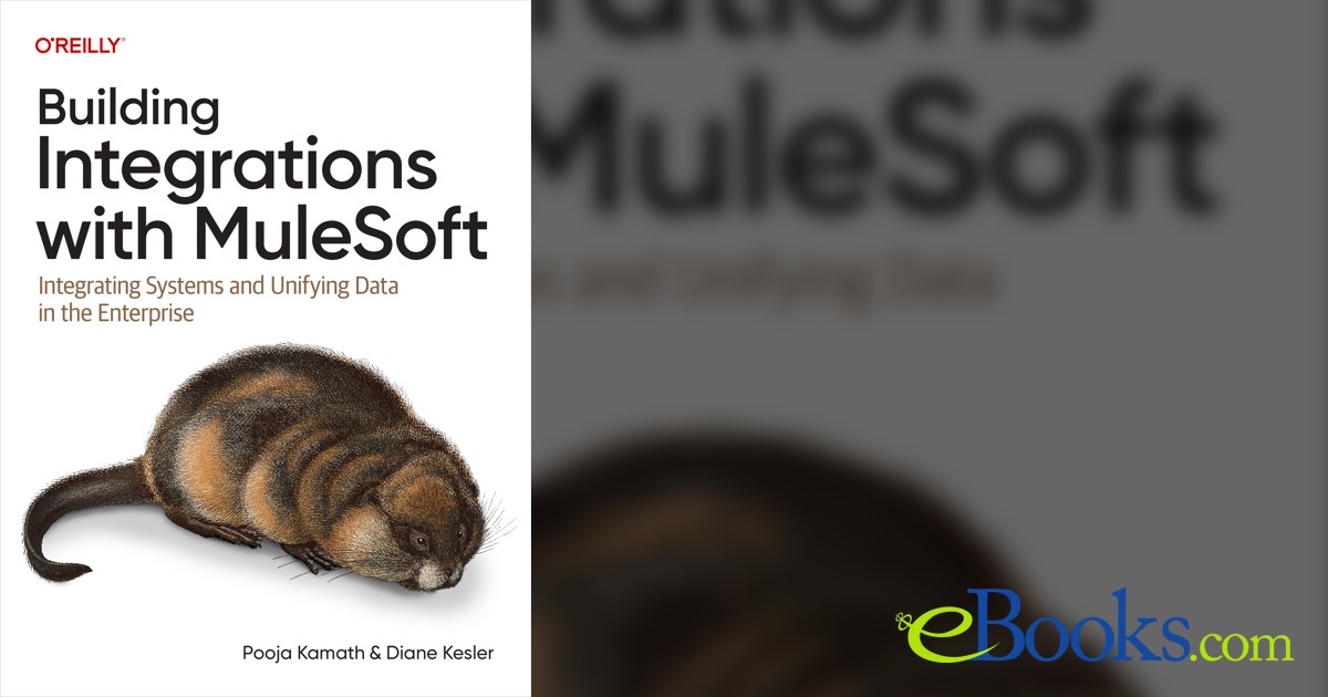 Building Integrations with MuleSoft by Pooja Kamath (ebook)