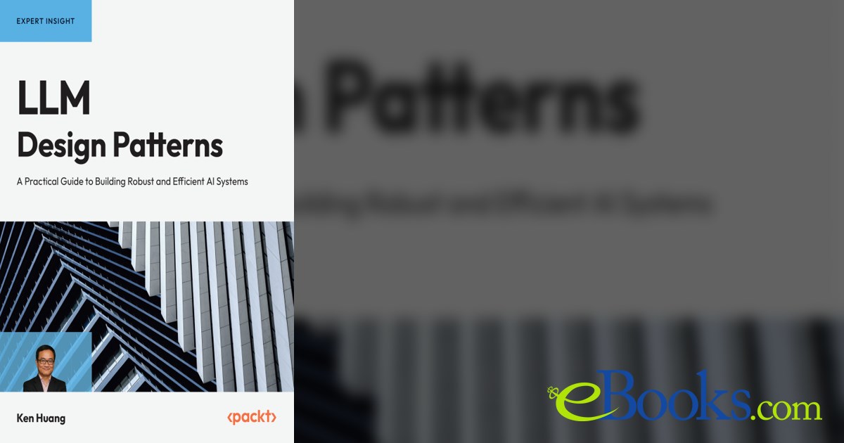LLM Design Patterns by Ken Huang (ebook)