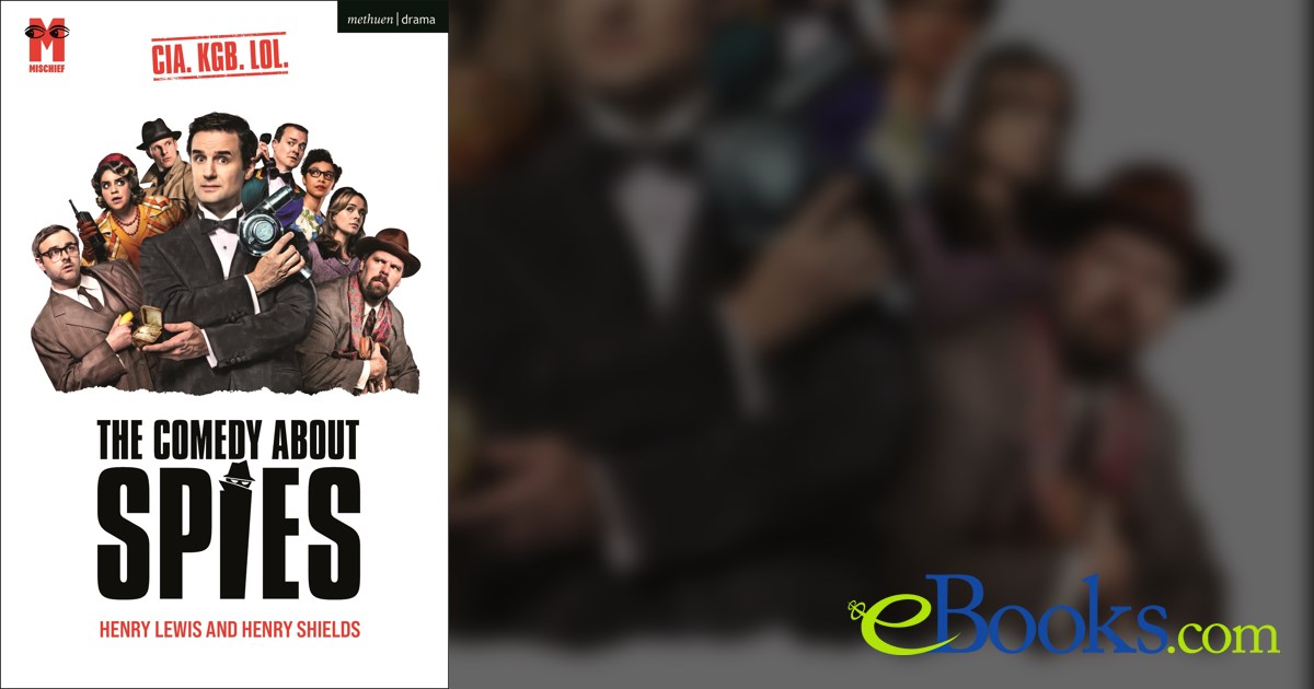The Comedy About Spies by Henry Lewis (ebook)