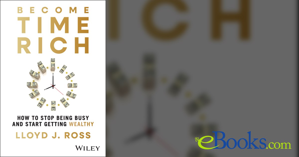 Become Time Rich by Lloyd J. Ross (ebook)