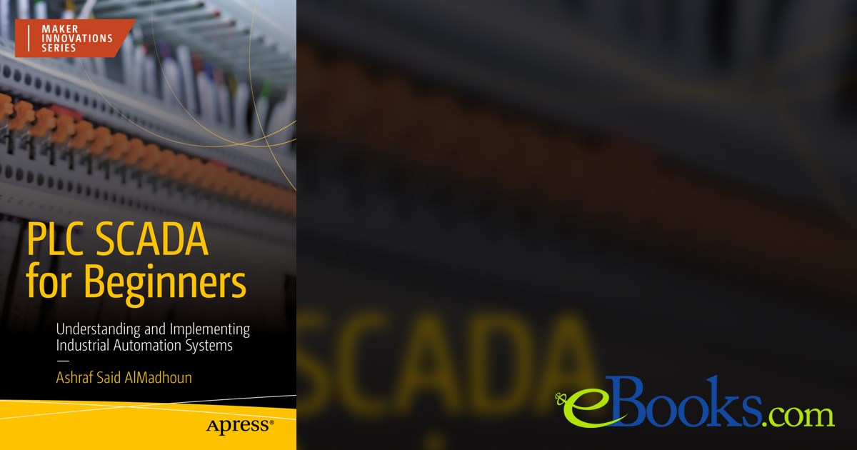 PLC SCADA for Beginners by Ashraf Said AlMadhoun (ebook)