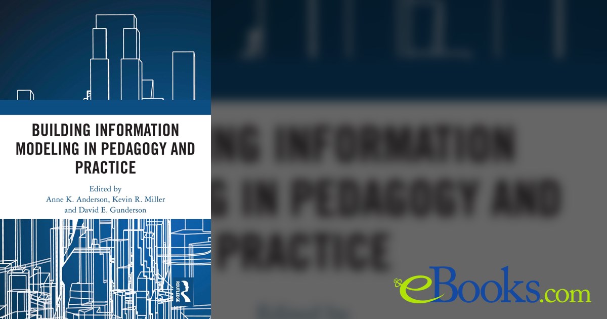 Building Information Modeling in Pedagogy and Practice