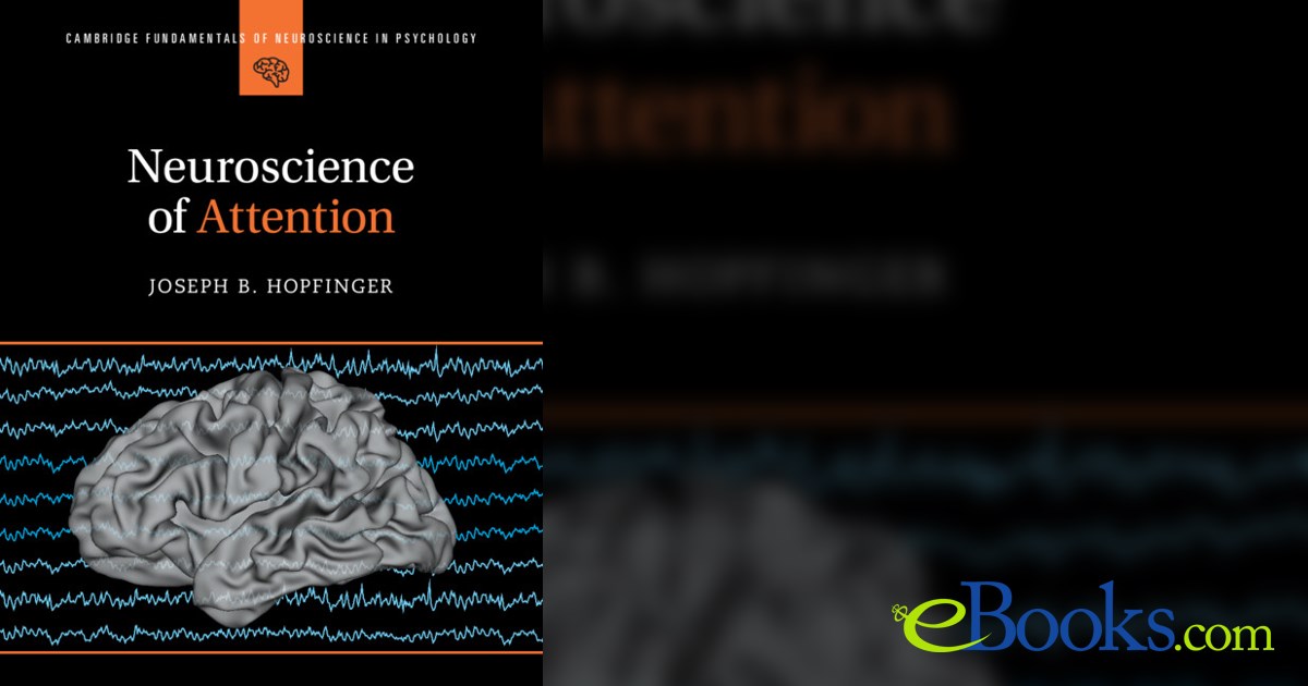 Neuroscience of Attention by Joseph B. Hopfinger (ebook)