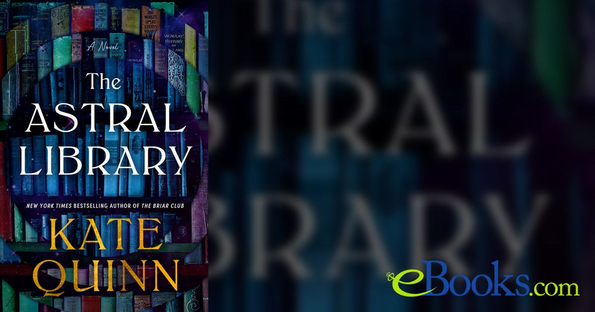 The Astral Library by Kate Quinn (ebook)