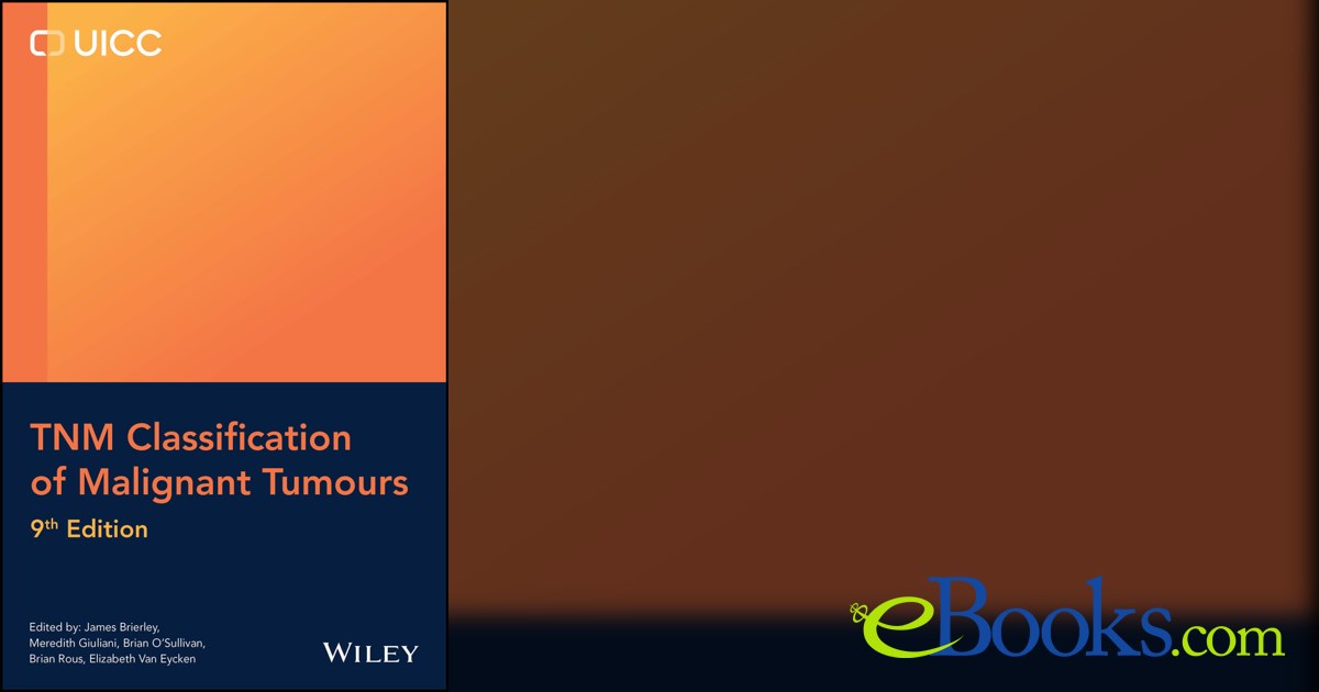 TNM Classification of Malignant Tumours (9th ed.)