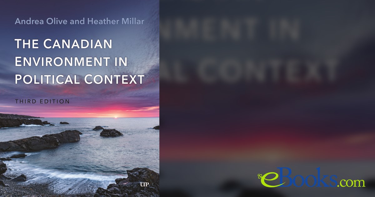 The Canadian Environment in Political Context, Third Edition