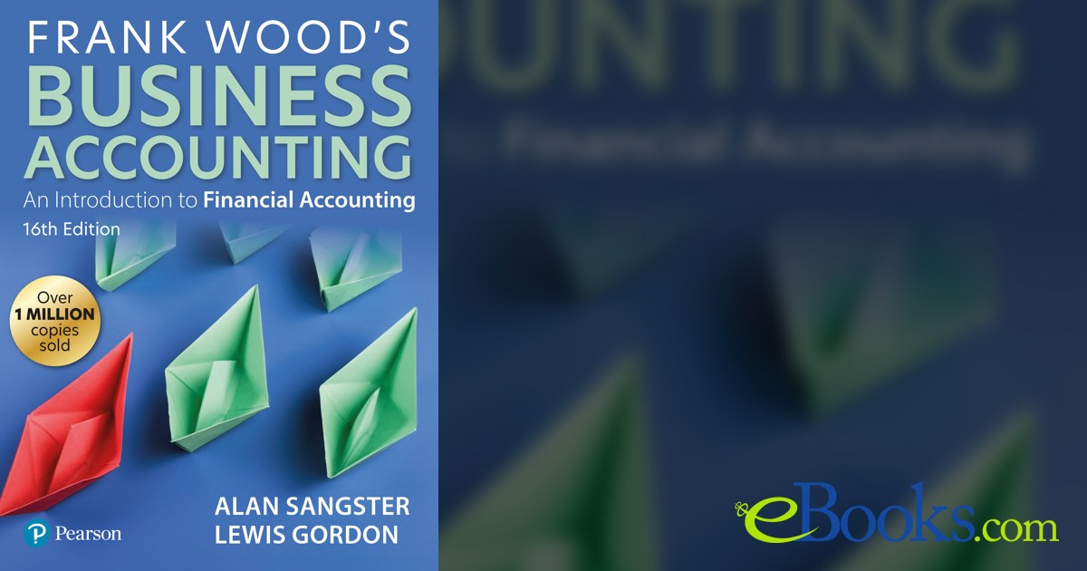 Frank Wood's Business Accounting (16th ed.) by Alan Sangster (ebook)