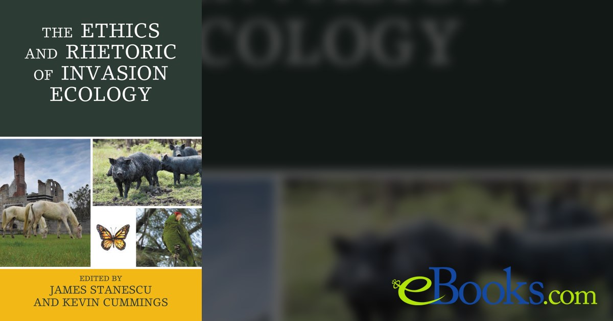 The Ethics and Rhetoric of Invasion Ecology by Matt Calarco (ebook)