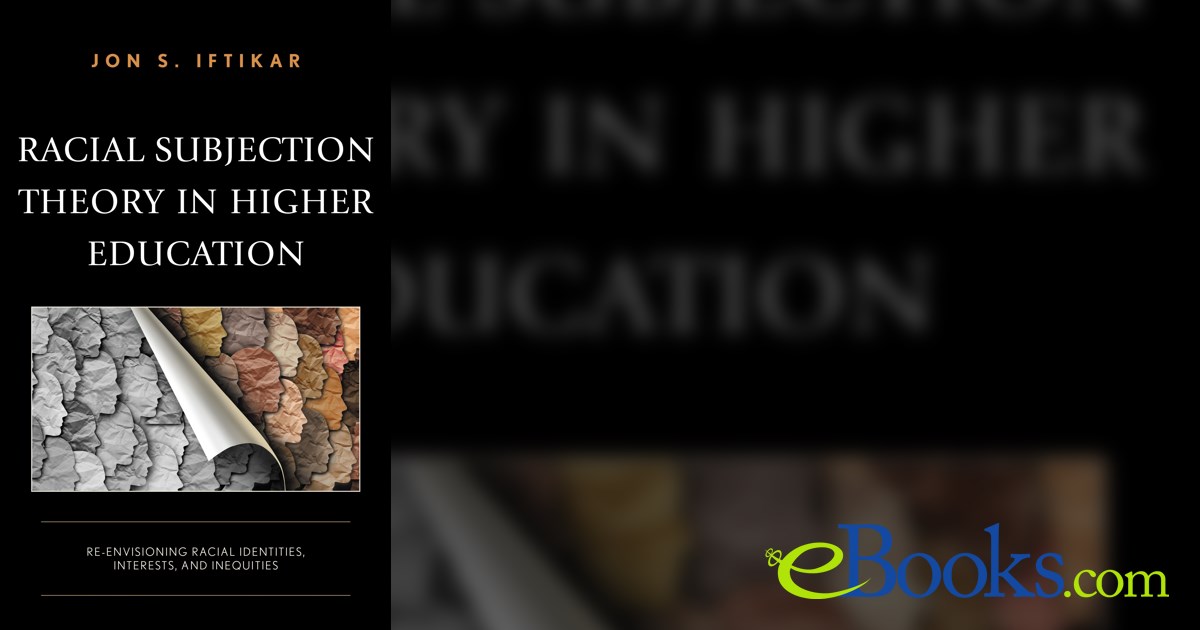 Racial Subjection Theory in Higher Education