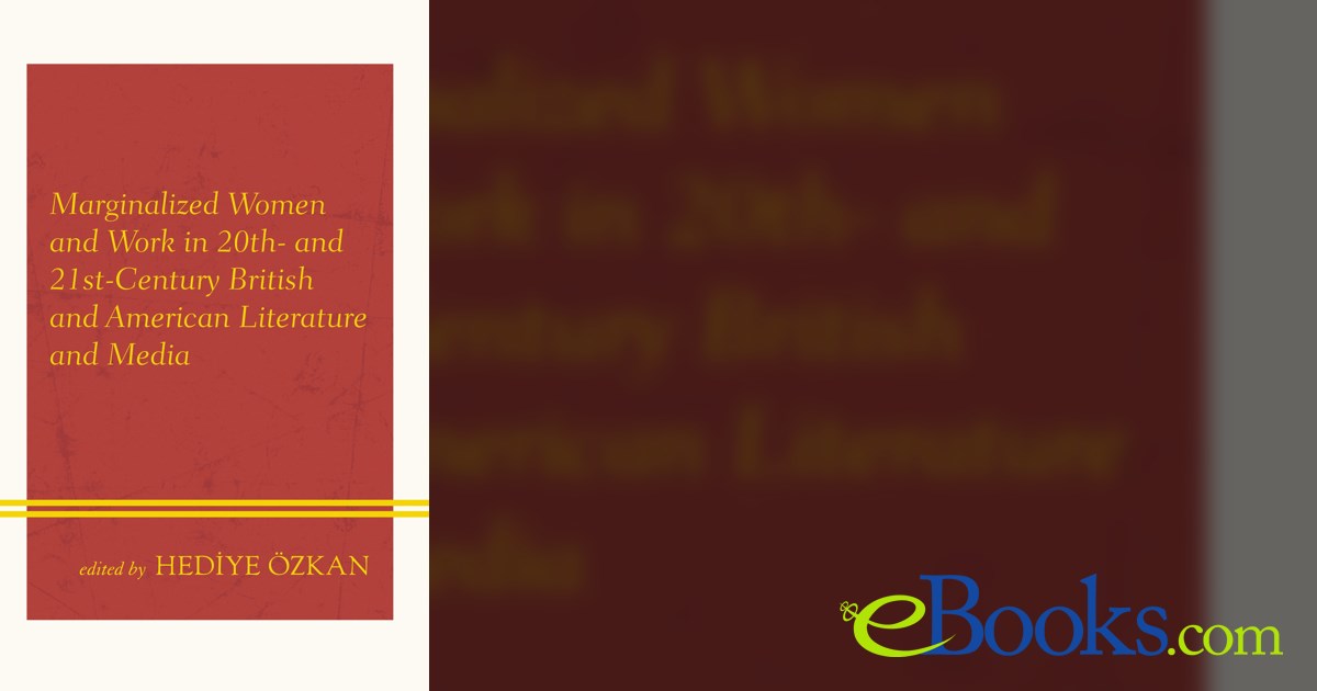 Marginalized Women and Work in 20th- and 21st-Century British and ...