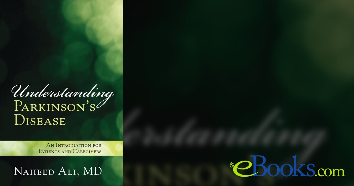Understanding Parkinson's Disease by Naheed Ali (ebook)