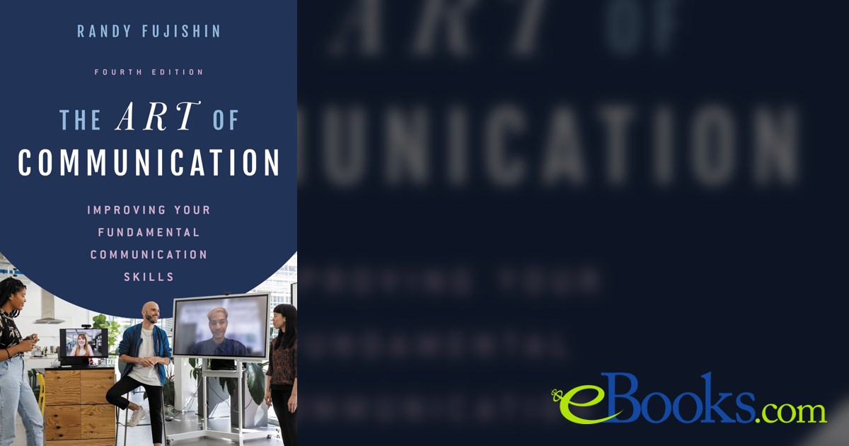 The Art of Communication (4th ed.) by Randy Fujishin (ebook)